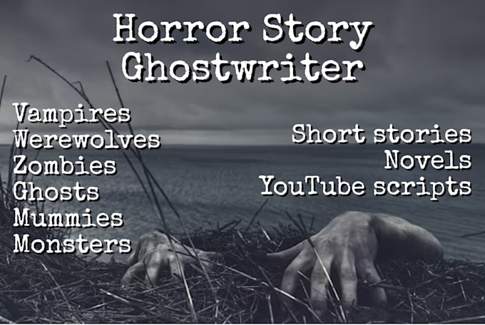 Ghostwrite your horror short story, novel or you tube script by ...