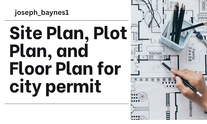 Create a site plan, plot plan, floor plan for city permit in autocad by Joshua_baynes1 | Fiverr