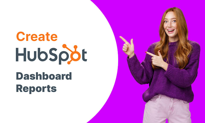 Create professional hubspot report dashboards with kpis by Sajid_jan | Fiverr