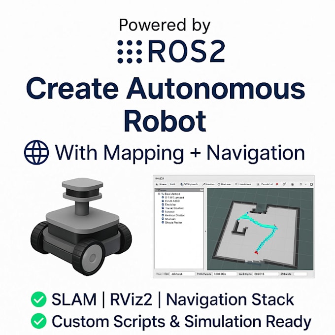 Develop an autonomous navigation robot using ros by Amitmaurya277 | Fiverr