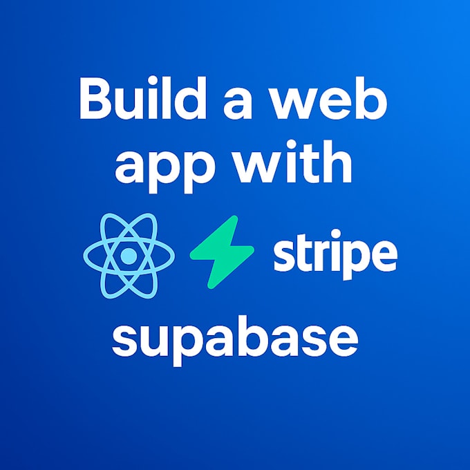 Create a web app using react, supabase and stripe by Byhugo8 | Fiverr