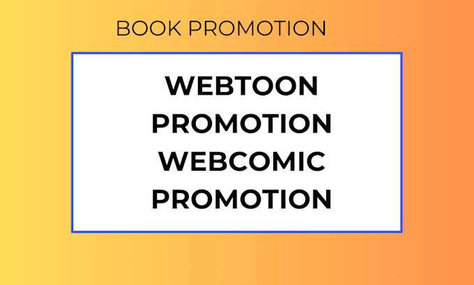 Do webcomic, webtoon promotion, medium, wattpad promotion by ...