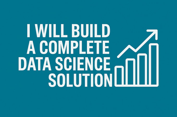 Build a complete data science solution by Ai_nouman | Fiverr
