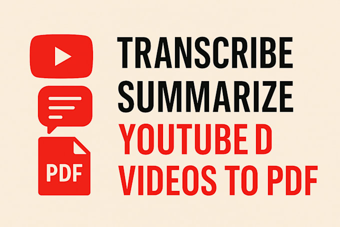 Transcribe and summarize any youtube videos into a clean pdf by Cliptosummary | Fiverr