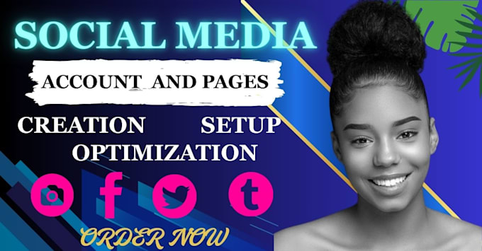 Create and optimize social media account, professional social media ...
