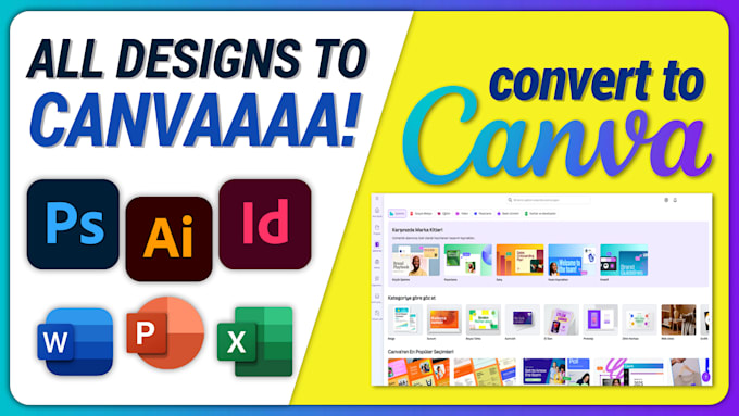 Convert designs indesign, psd, illustrator, word, powerpoint to canva ...