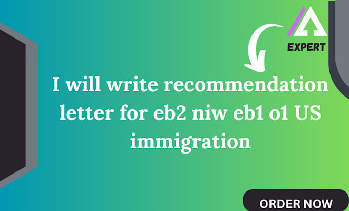 Write recommendation letter for eb2 niw eb1 o1 us immigration by John_lucask1 | Fiverr