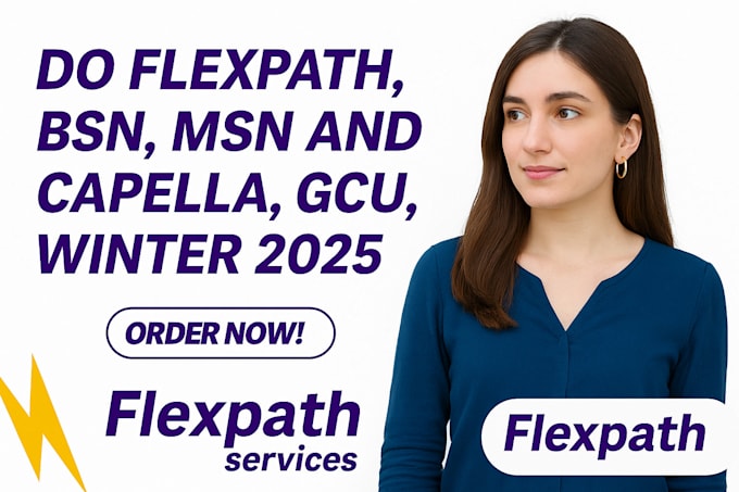 Do nursing capella, walden, flexpath, csu, healthcare, bsn, msn, fnp by Avagracethompso | Fiverr