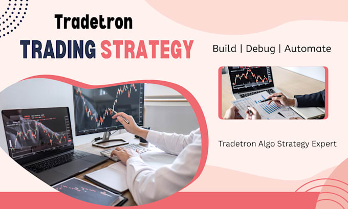 Build, debug, and optimize your tradetron algo strategy by Fahadmalik827 | Fiverr