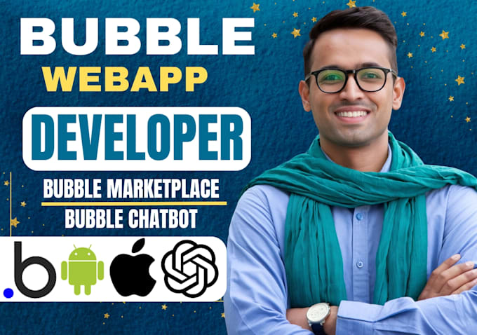 Build bubble io mobile app,bubble marketplace chatbot,buildfire bubble developer by ...