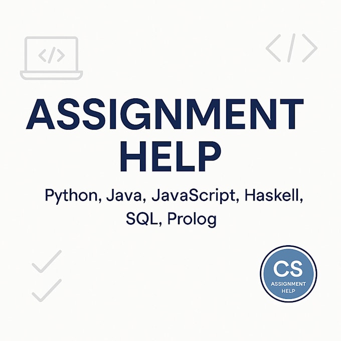 Help you with cs assignments in python, java, javascript, sql, prolog or haskell by Subru701 ...