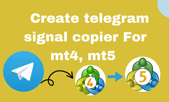 Create telegram signal copier for mt4, mt5 by Joseph_fx343 | Fiverr