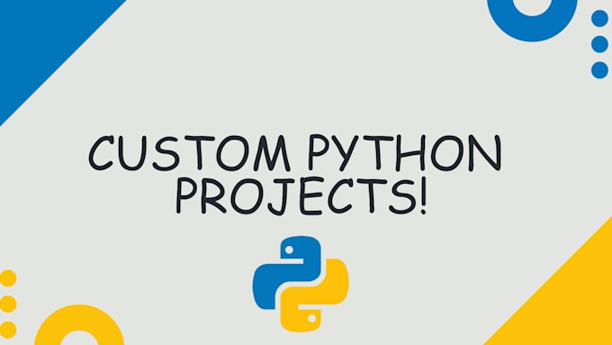 Create custom python projects by Al_badrii | Fiverr