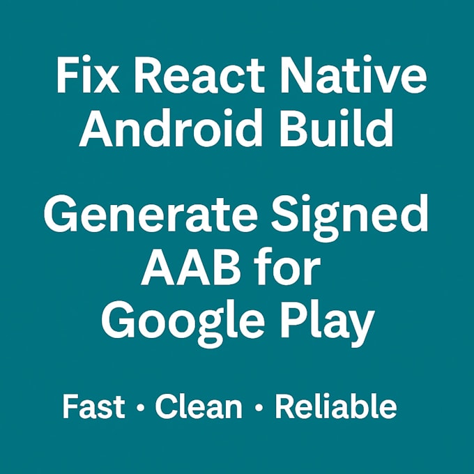 Fix react native android build issues and sign your app for google play by Ovedyaakov | Fiverr