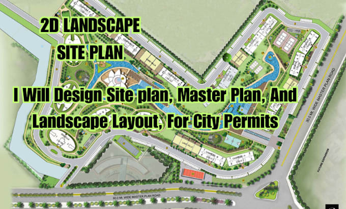 Design and render 2d site plan, master plan, landscape layout, for city ...