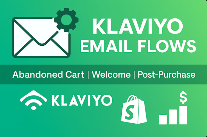 Set klaviyo email flows for shopify abandoned cart welcome series post purchase by Skywolfxpert ...