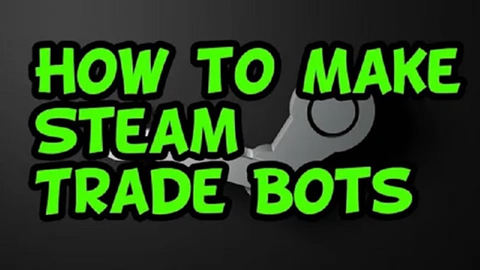 Develop a steam bot by Johnny_johnson5 | Fiverr