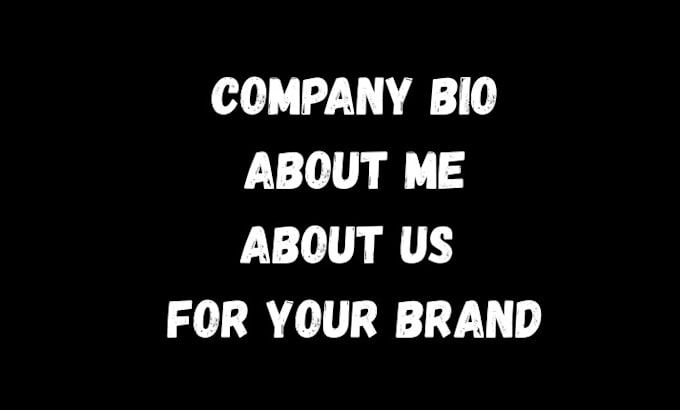Do company bio, about me, about us, and for your brand by Elijah ...