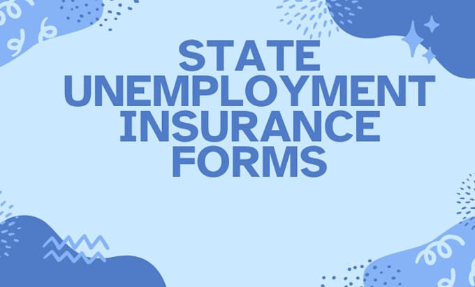 Help you complete state unemployment insurance and wage report forms by ...