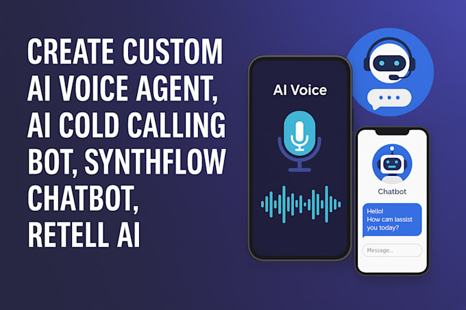 Ceate custom ai voice agent, ai cold calling bot, synthflow chatbot, retell ai by Gameexpertdev1 ...