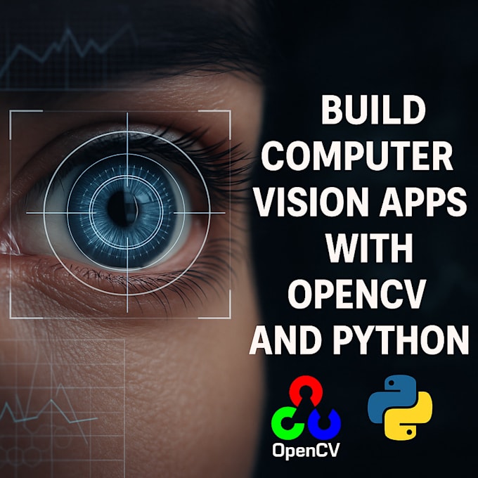 Build Computer Vision Apps With Opencv And Python By Rehman1ai Fiverr