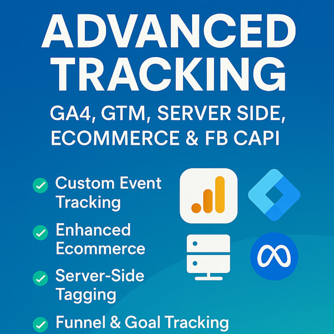 Implement advanced tracking with ga4, gtm, server side, ecommerce, and fb capi by Reza0912 | Fiverr