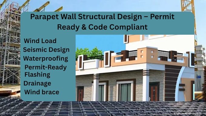 Design parapet walls, retaining wall, with proper seismic load analysis ...