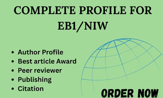 Create complete researcher profile for eb1 niw requirement by Ben_watts1 | Fiverr