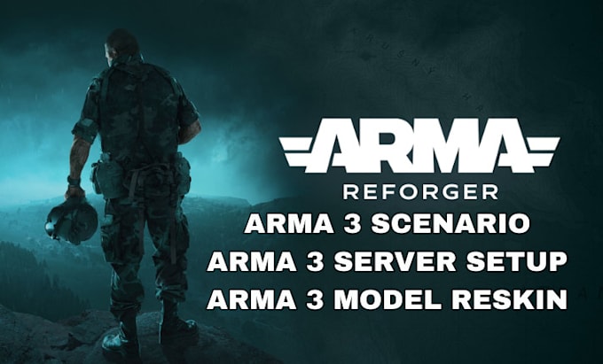 Make arma 3 scenario, arma 3 server setup, mod for arma 3, model reskin by Daniel_papst | Fiverr