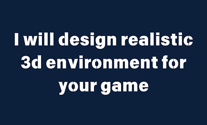 Create realistic 3d game environment by Prevuepro | Fiverr