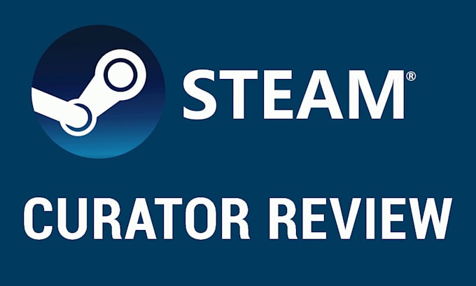 Steam curator review your game and provide suggestions by Mdyfreelancer ...