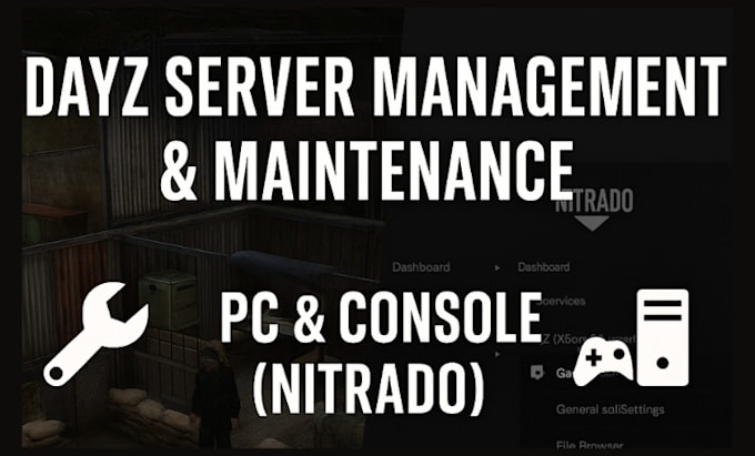 Manage and maintain your pc and console dayz server by Thomas_hoover0 | Fiverr