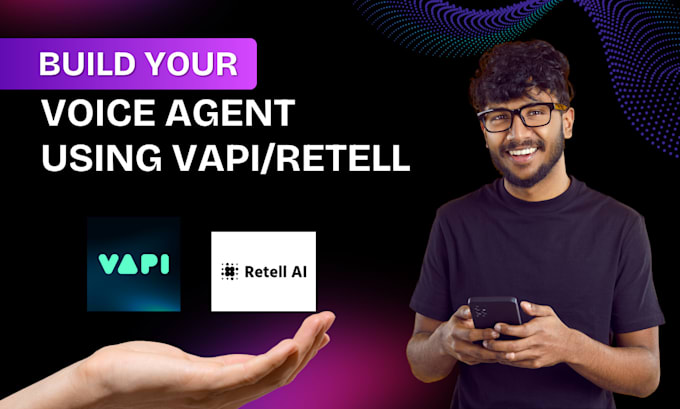 Build a custom ai voice agent using retell or vapi by Nishant1337 | Fiverr
