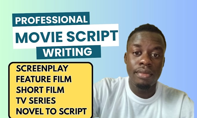 Write movie script writing, screenwriting, movie script writing ...
