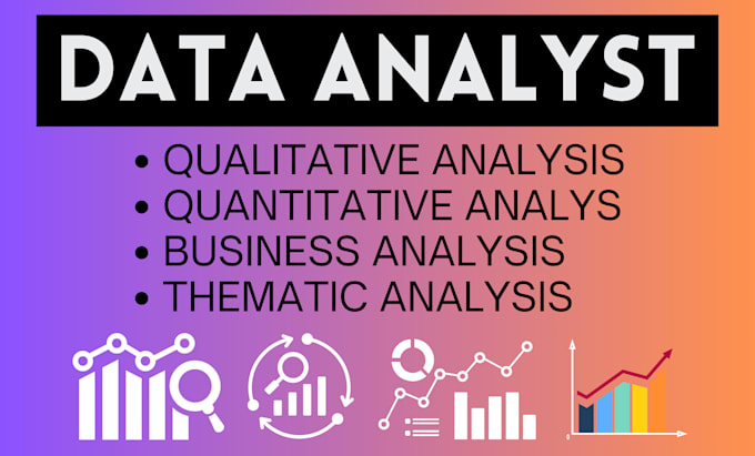 Qualitative and quantitative data analysis, business analysis, thematic analysis by Im_aliza3 ...