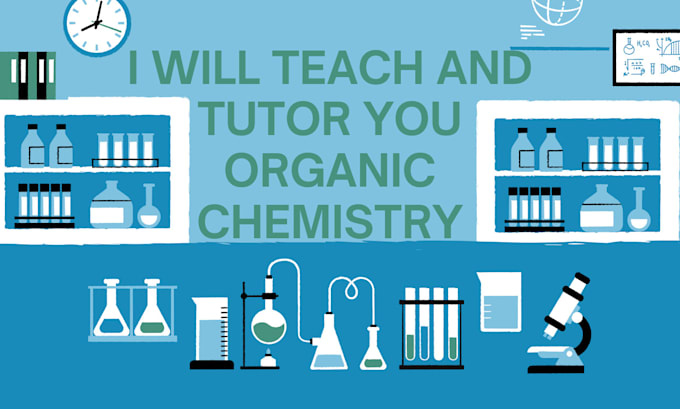 Teachand tutor you organic chemistry by Goff_daniel | Fiverr
