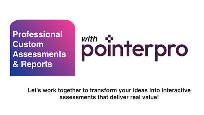 Professional custom assessments and reports with pointerpro and other tools by Pro_writingboss ...