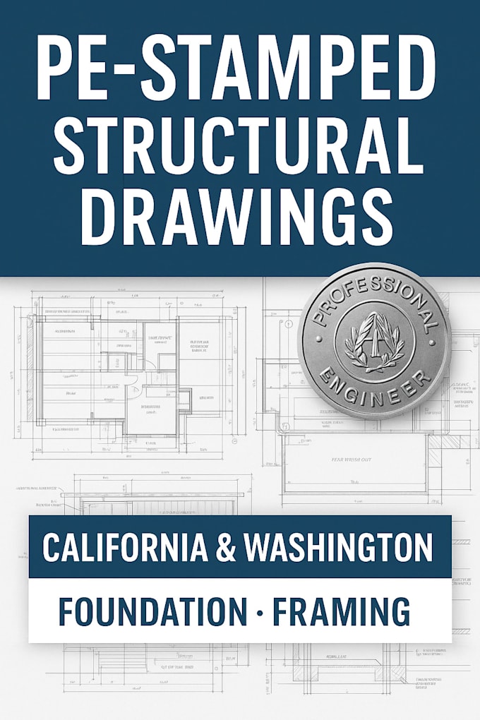 Deliver pe stamped structural drawings for california and washington ...