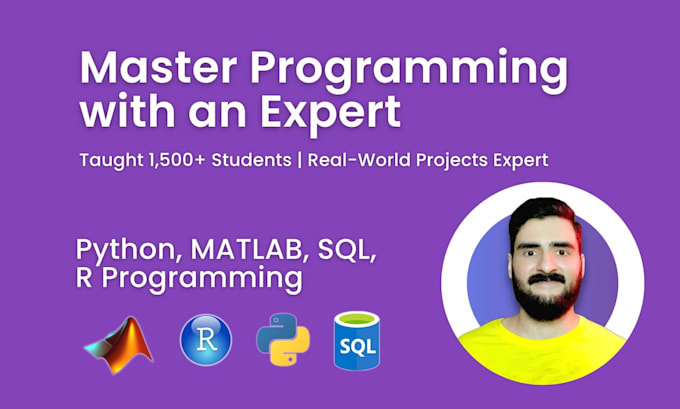 Teach you python, matlab, r programming, and sql from beginner to expert by Data_analytica | Fiverr