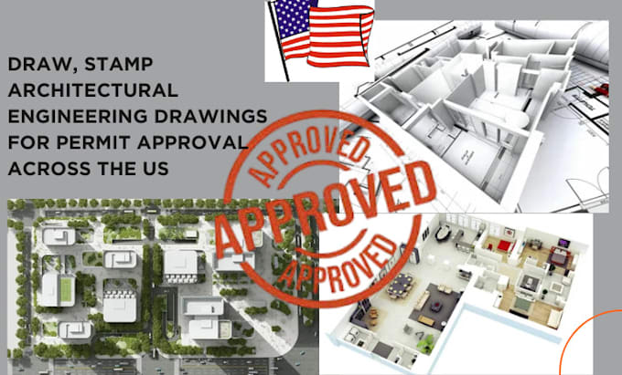 Draw, stamp architectural engineering drawings for permit approval ...