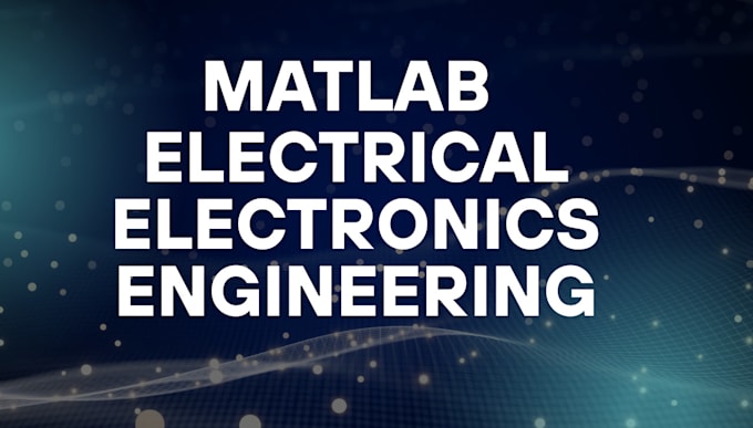 Do matlab simulink and programming projects by Ilsa40 | Fiverr