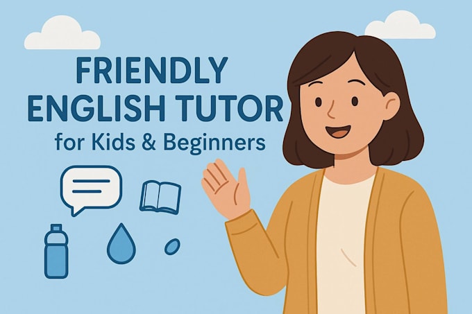 Tutor english for kids and beginners with patience and care by Rei_richard | Fiverr