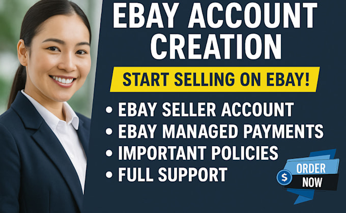 Do ebay account creation, open ebay seller account, ebay store setup ...