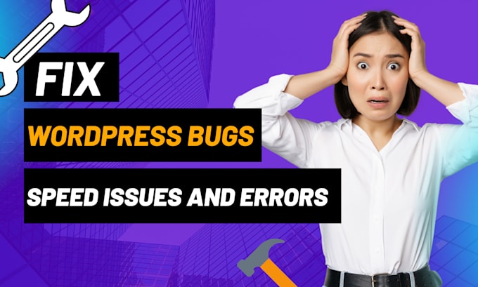 Fix wordpress bugs, speed issues and errors by Bruno4321 | Fiverr