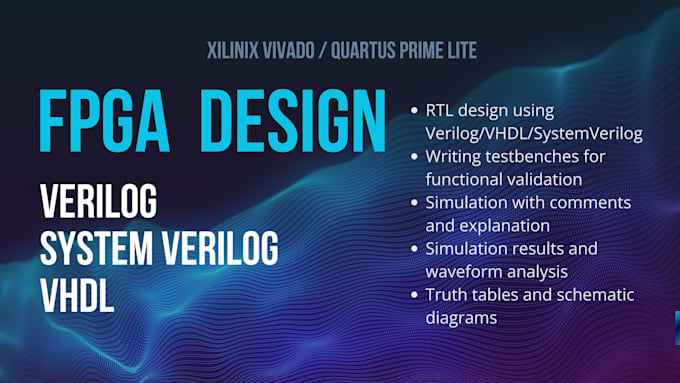 Design Fpga Projects Using Verilog Or Systemverilog Or Vhdl By Shan58x