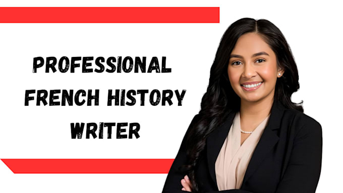 Write and create french history by Catalina_mateo2 | Fiverr