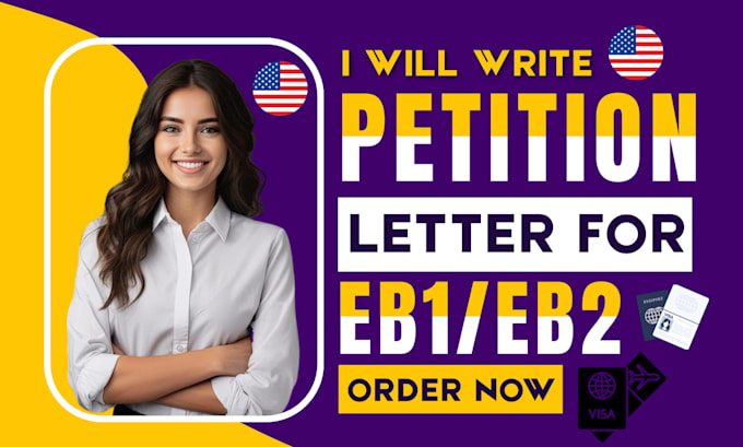 Write a compelling petition letter for eb1 and eb2 niw approved by ...