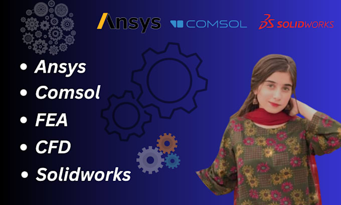 Perform ansys, comsol multiphysics, fea, cfd simulations and solidworks design by ...