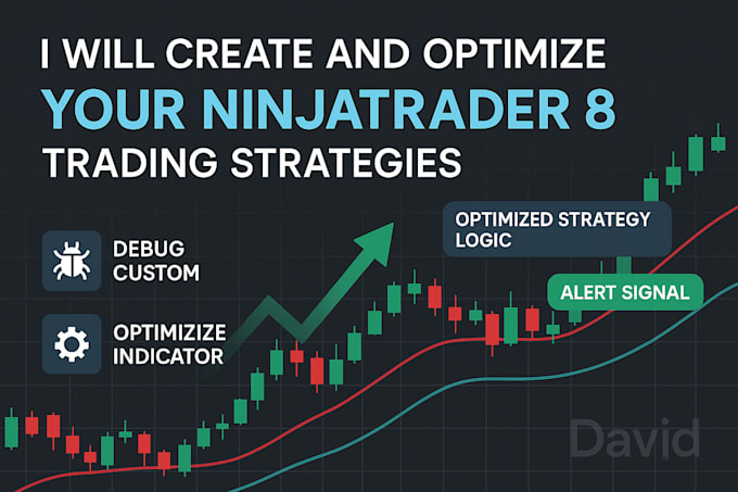 Debug, optimize, or create custom ninja trader 8 strategies and indicator by Davidseunn | Fiverr