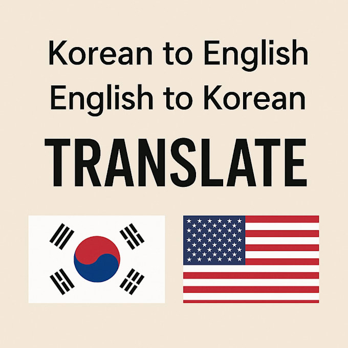 Translate korean to english by Thefluentflow | Fiverr